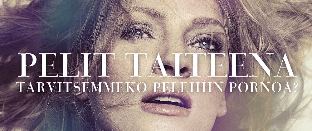 Mielipide: Tarvitsemme kovaa pornoa sisältävän pelin, jotta peleistä ... Mielipide: Tarvitsemme kovaa pornoa sisältävän pelin, jotta peleistä ...
